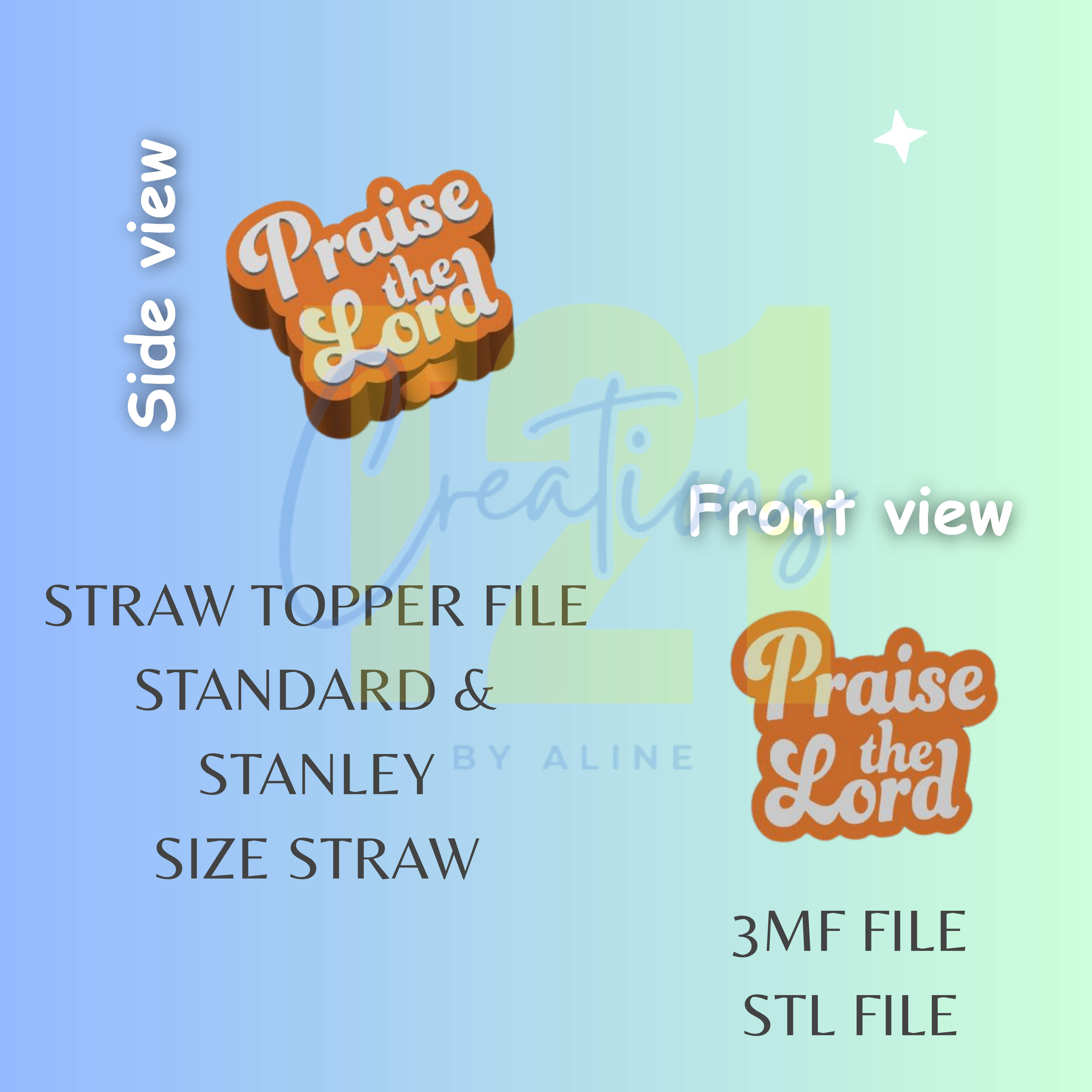 PRAISE STRAW TOPPER STL FILE – T21 CREATIONS BY ALINE