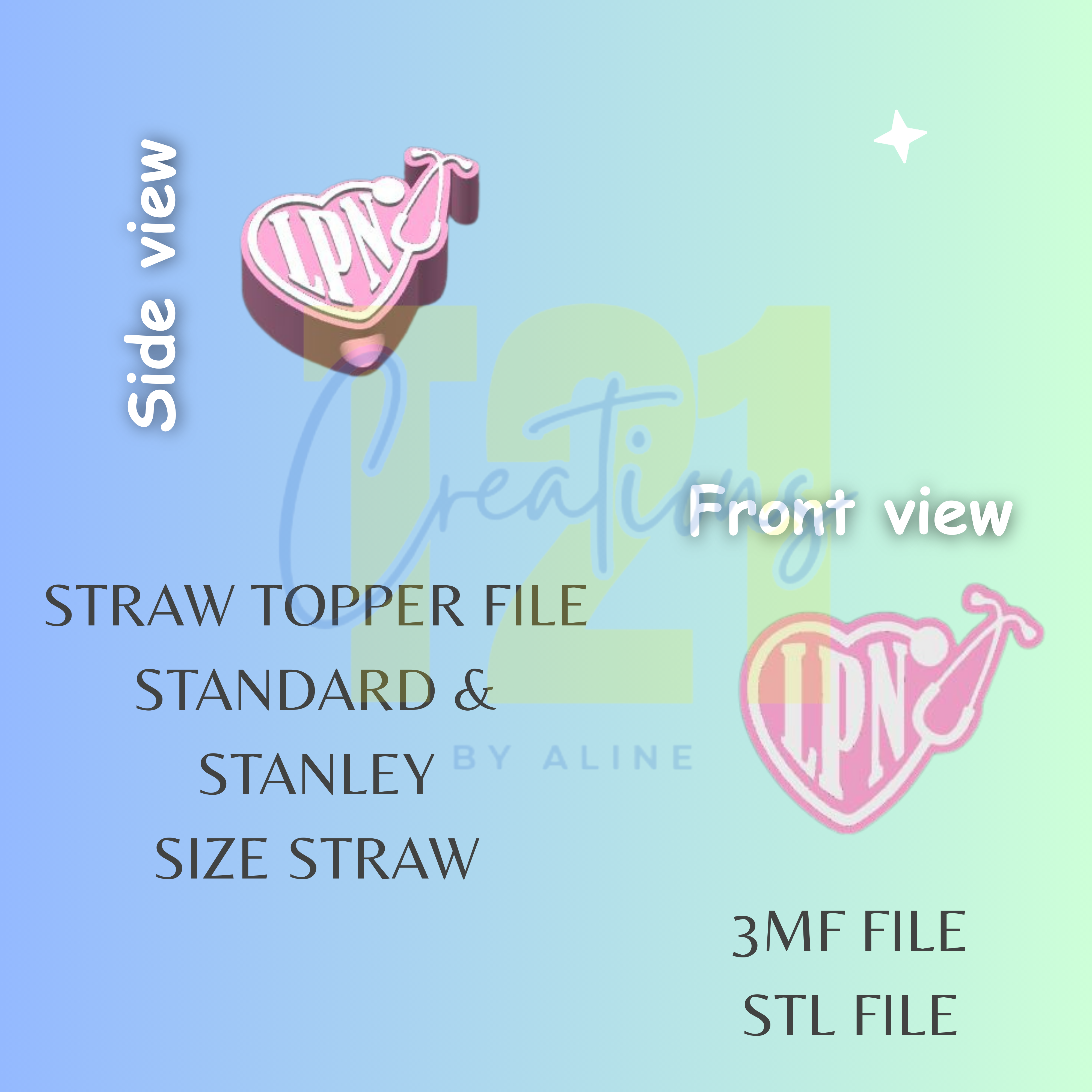 LPN STRAW TOPPER STL FILE – T21 CREATIONS BY ALINE
