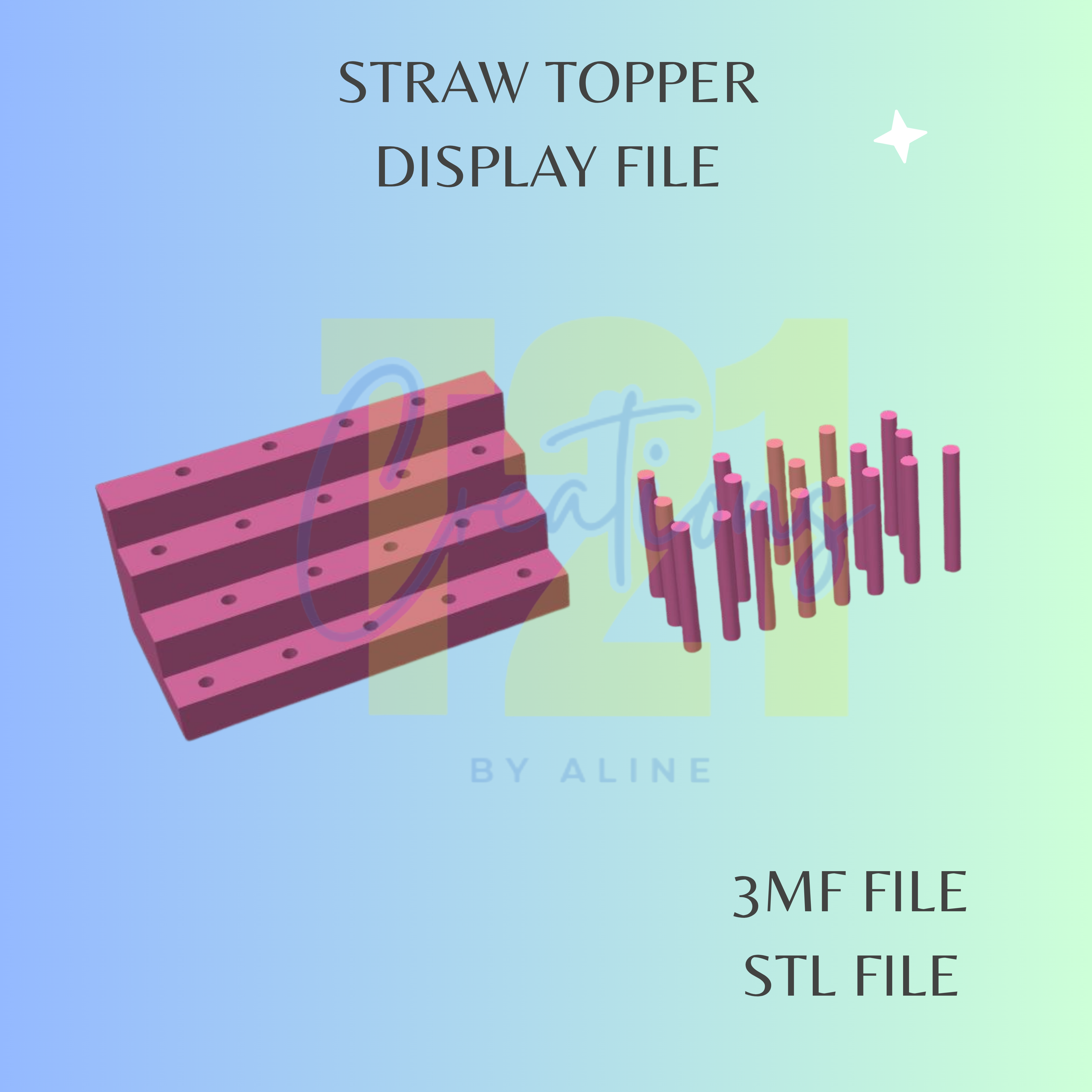 STRAW TOPPER DISPLAY STL FILE – T21 CREATIONS BY ALINE